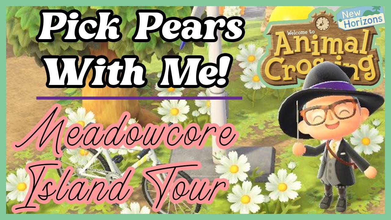 MEADOWCORE PEAR PICKIN' ISLAND TOUR | Animal Crossing New Horizons ...
