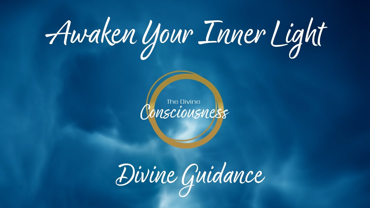 Awaken Your Inner Light | Receive Divine Guidance and Love | Spiritual ...