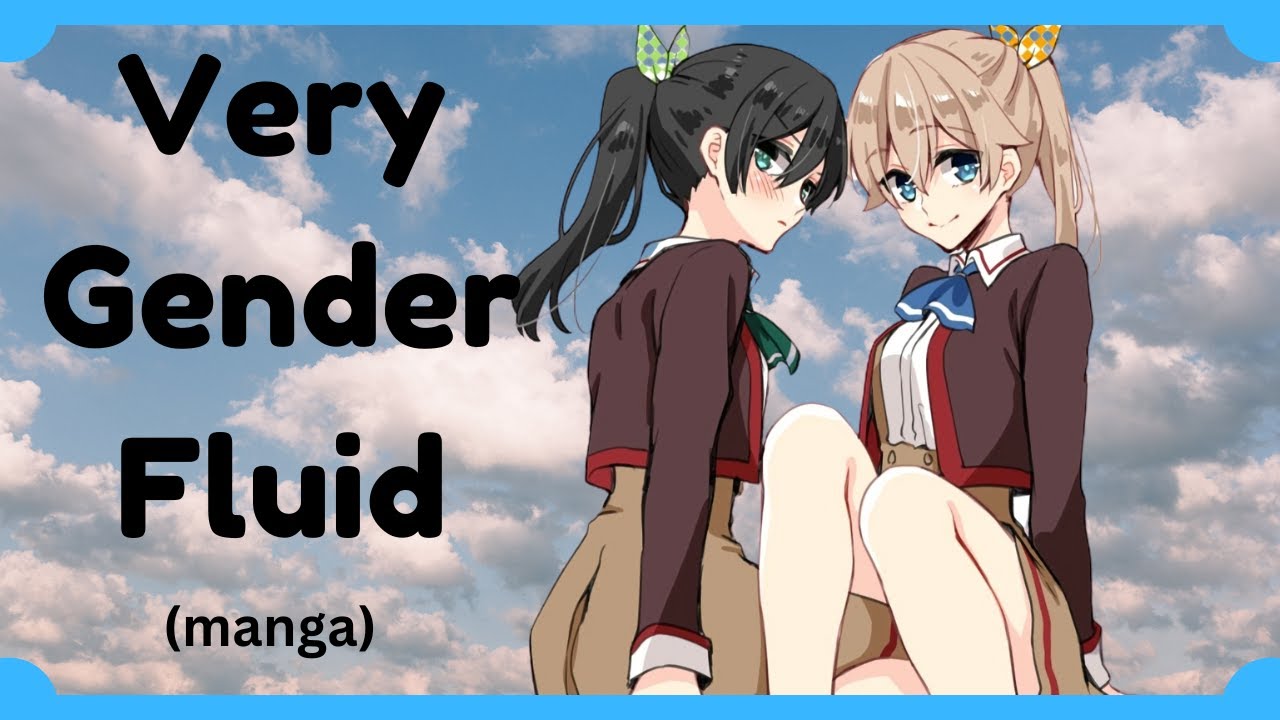 Switching genders all over the place and at any time [manga] - YouTube