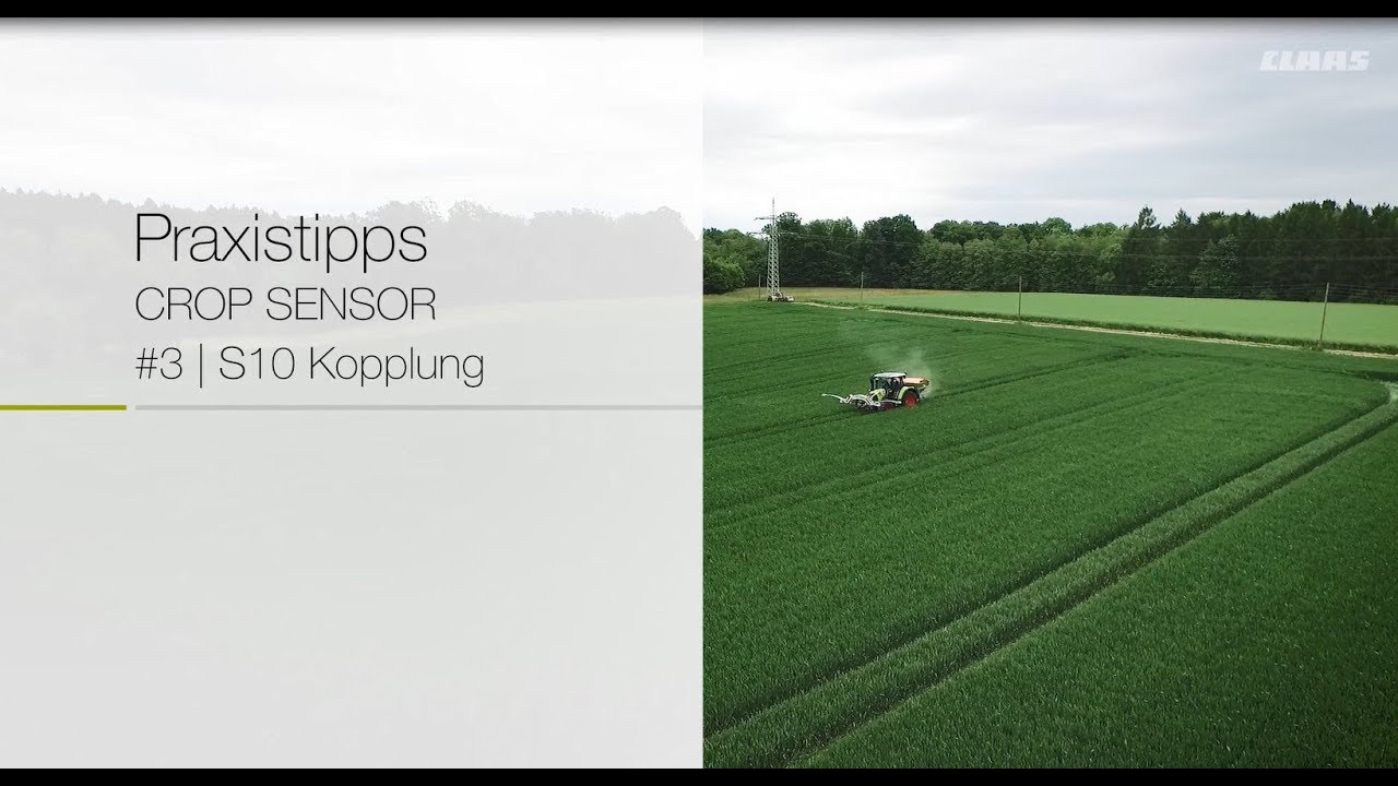 CLAAS Praxistipps CROP SENSOR #03 | S10 Kopplung. / 2018 - YouTube