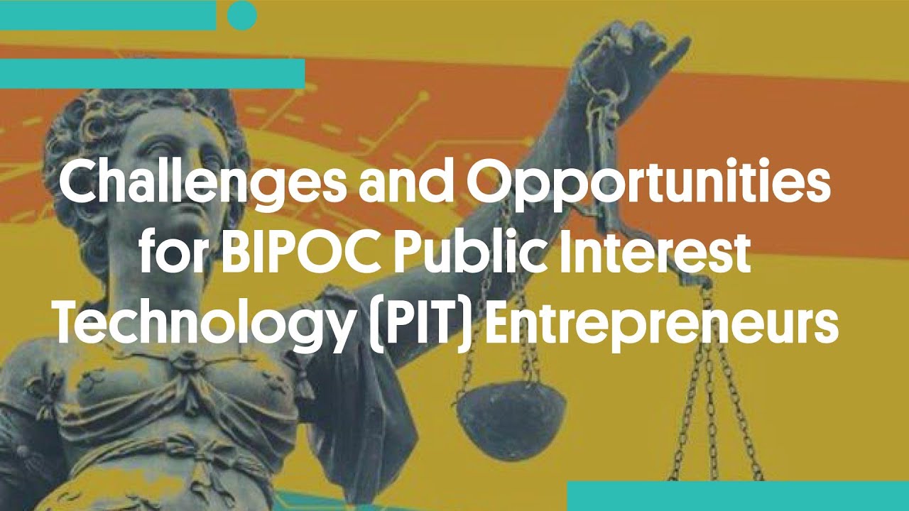 Challenges and Opportunities for BIPOC Public Interest Technology (PIT ...