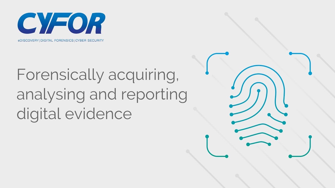 CYFOR - Forensically acquiring, analysing and reporting digital ...