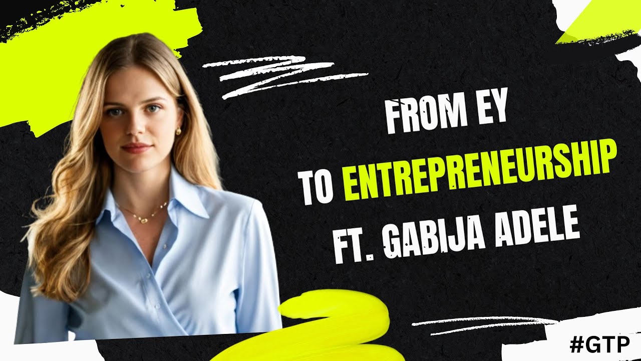 From EY To Entrepreneurship Ft. Gabija Adele - YouTube