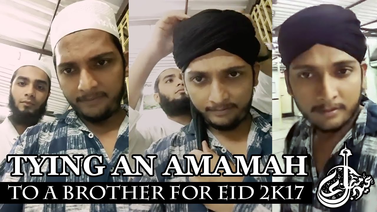 Imamah/Amamah for Eid 2k17 | Turban Tutorial - YouTube