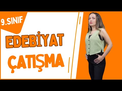 9. SINIF EDEBİYAT ÇATIŞMA / YENİ MÜFREDAT 2025