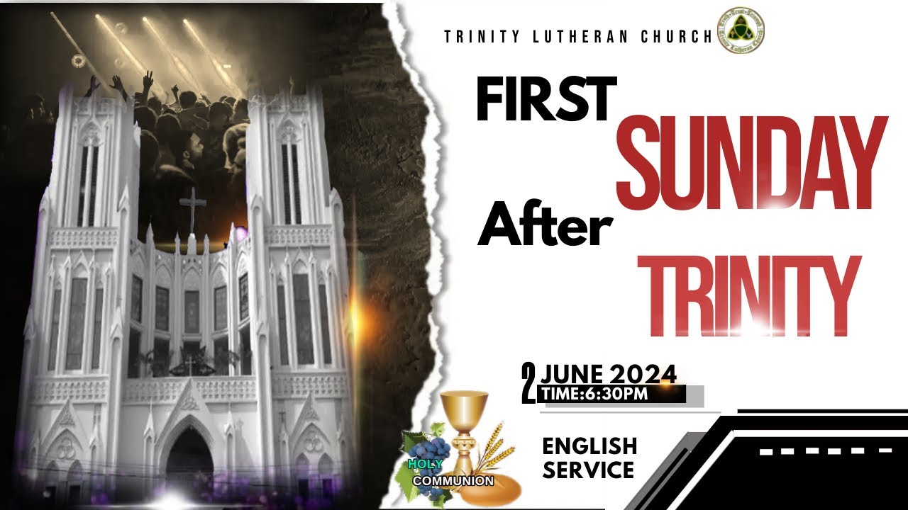 FIRST SUNDAY AFTER TRINITY ENGLISH SERVICE DATE 02-06-2024 TIME : 6;30 ...