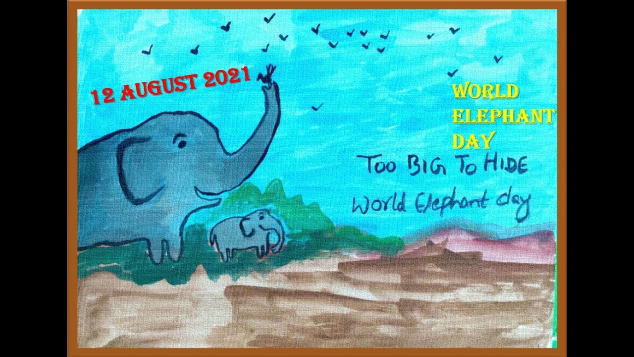 World Elephant Day 2021 Drawing | Poster on World Elephant Day |Save ...