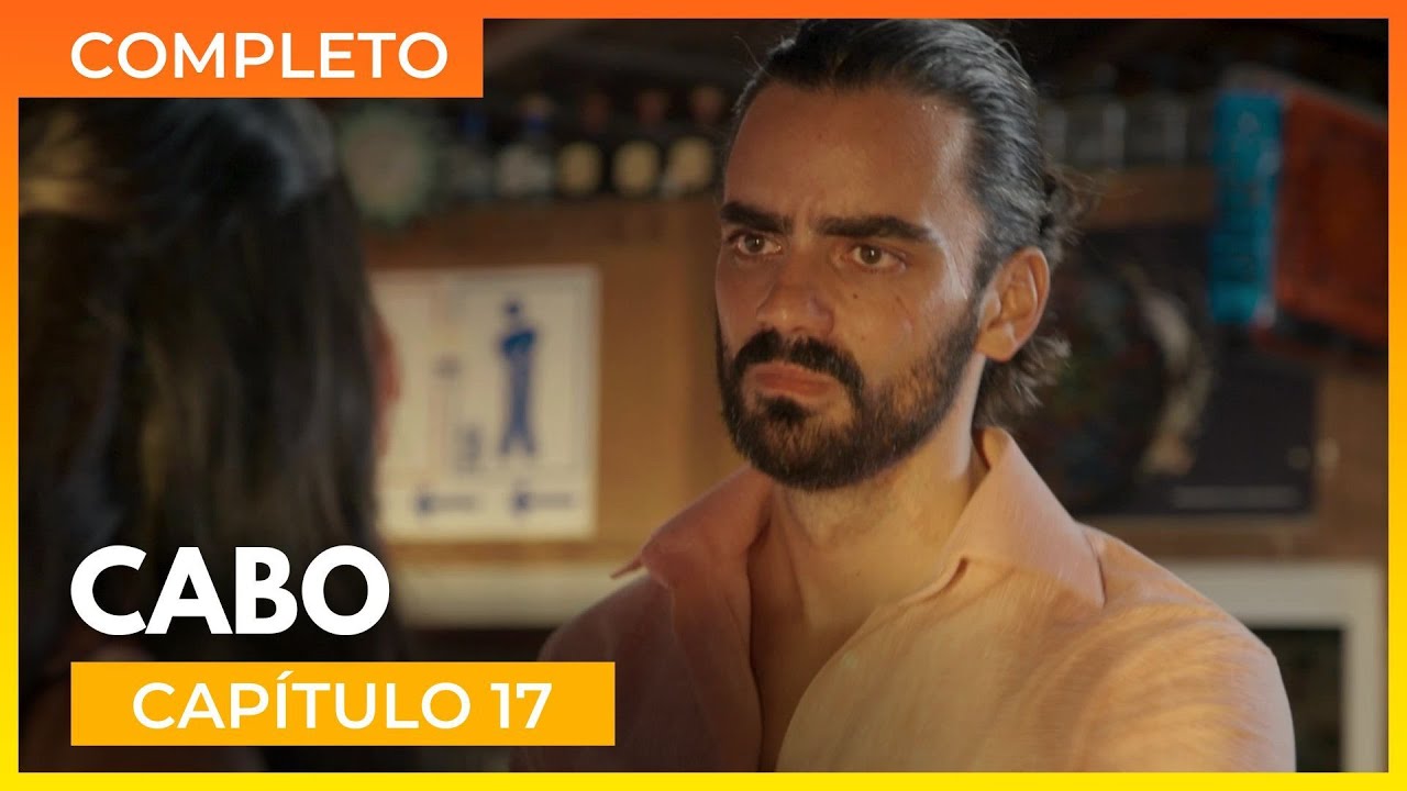 Cabo - capítulo completo 17 | Las Estrellas - YouTube