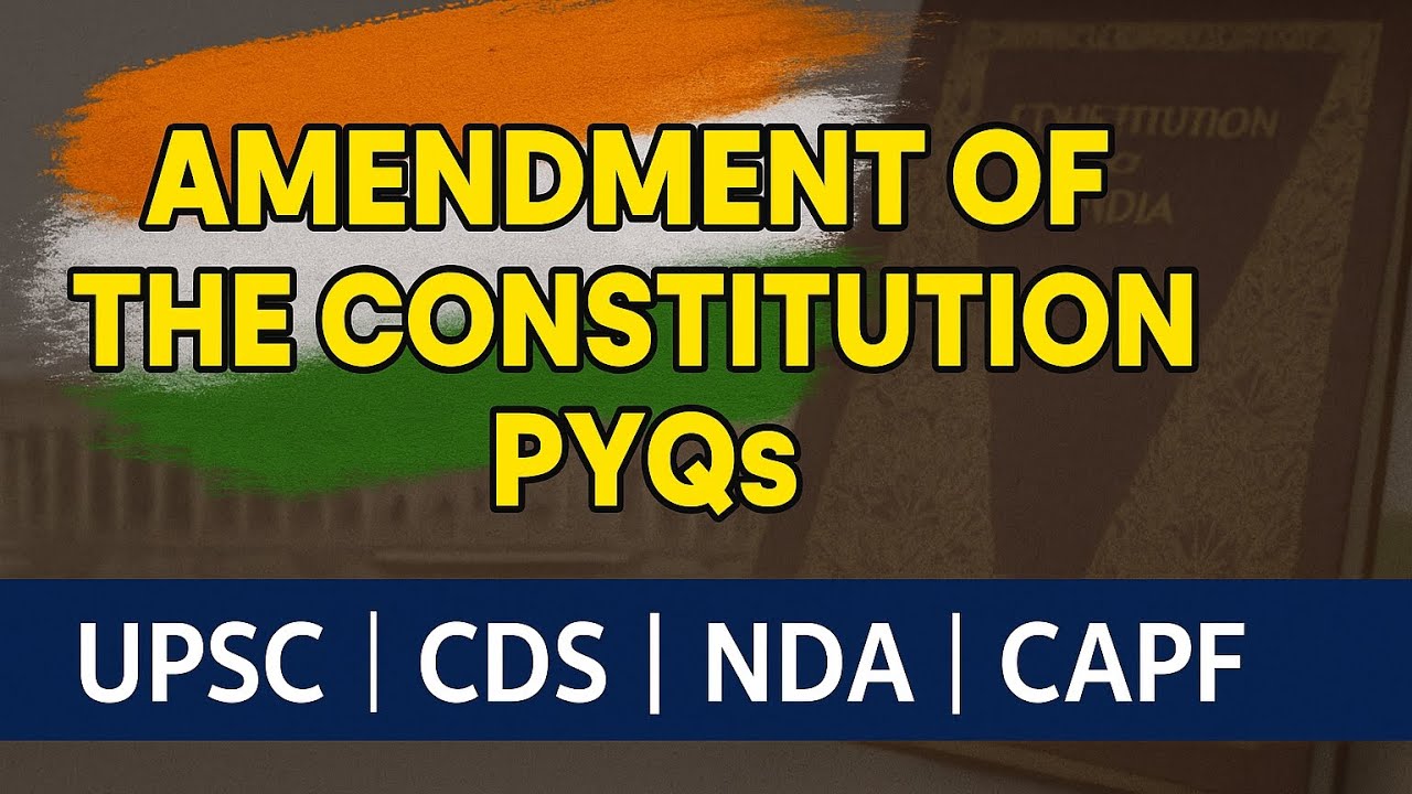 Amendment of the Constitution PYQs | Indian Polity | UPSC CDS NDA CAPF ...