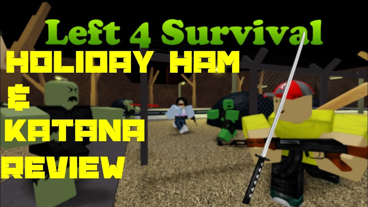 Holiday ham and Katana review (Roblox, Left 4 Survival). - YouTube