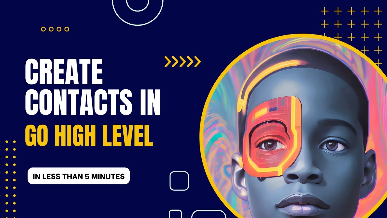 Create Contacts in Go High Level in Less Than 5 Minutes - YouTube