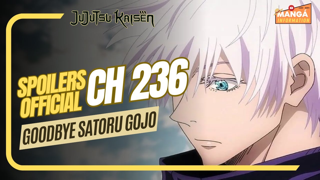 JUJUTSU KAISEN 236 OFFICIAL SPOILERS - GOODBYE SATORU GOJO - YouTube