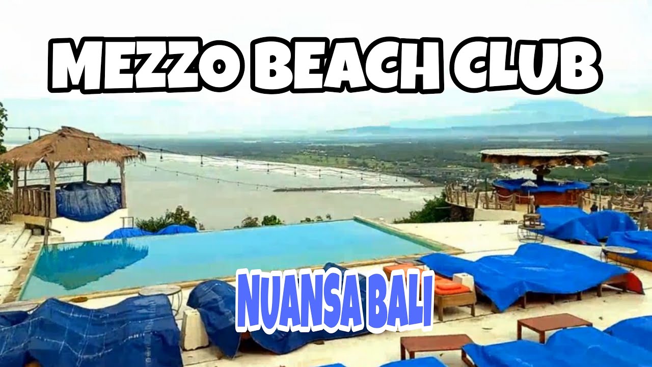 MEZZO BEACH CLUB!!DESTINASI WISATA & KULINER KEBUMEN||NUANSA BALI DI ...