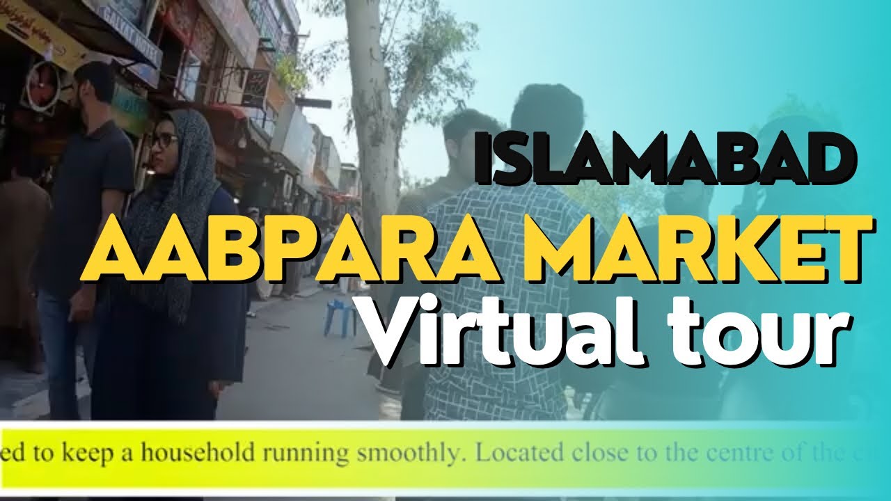 Islamabad Aabpara Market - Virtual Walking tour - The oldest market of ...