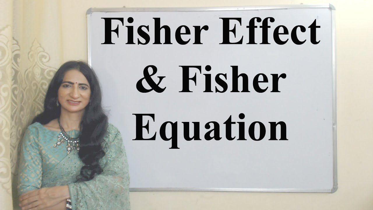 Fisher Effect & Fisher Equation - YouTube