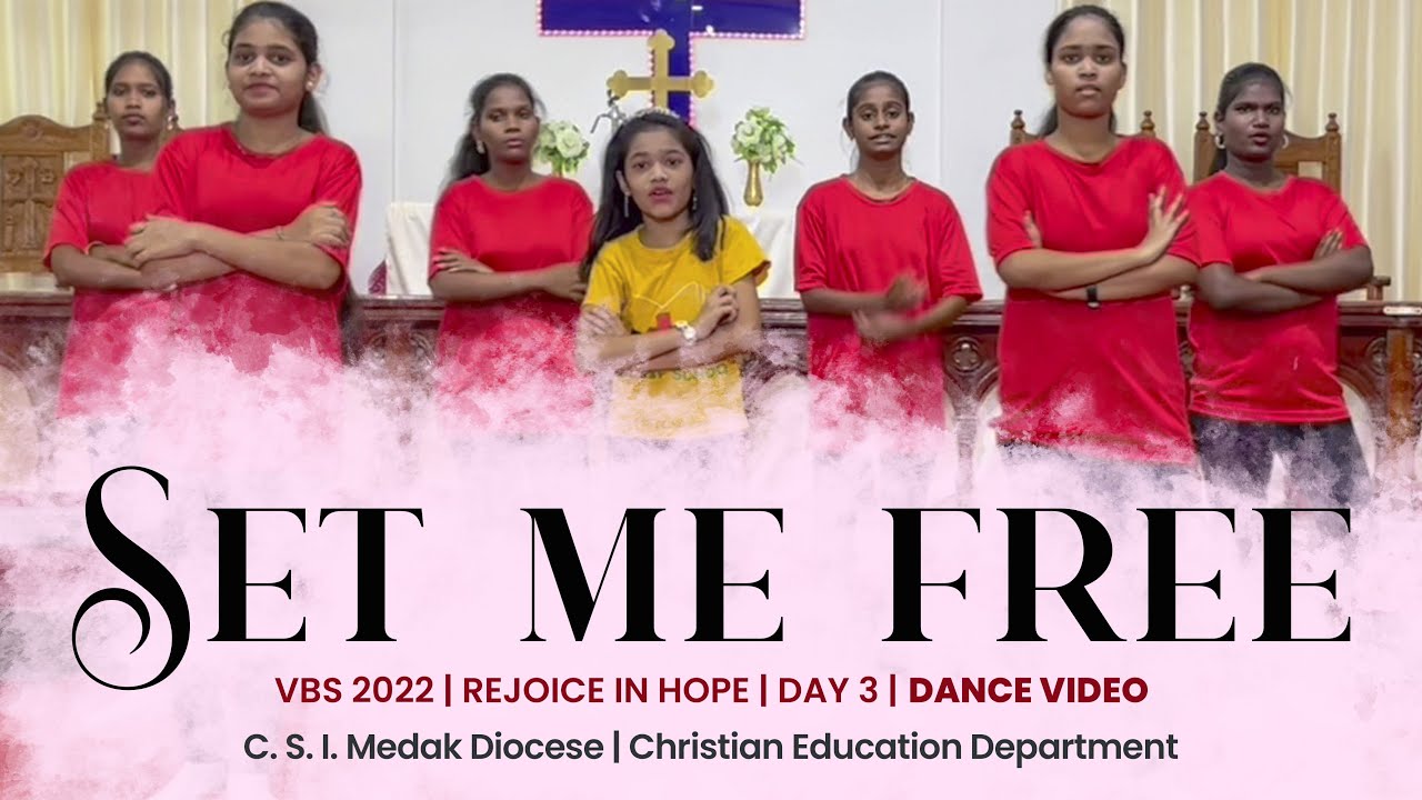 SET ME FREE DANCE VIDEO | C.S.I MEDAK DIOCESE | CHRISTIAN EDUCATION ...