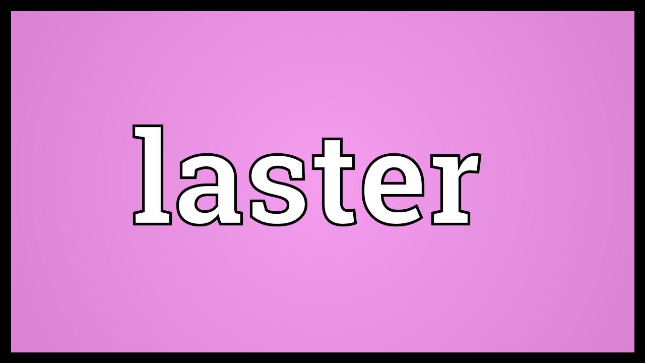 Laster Meaning - YouTube