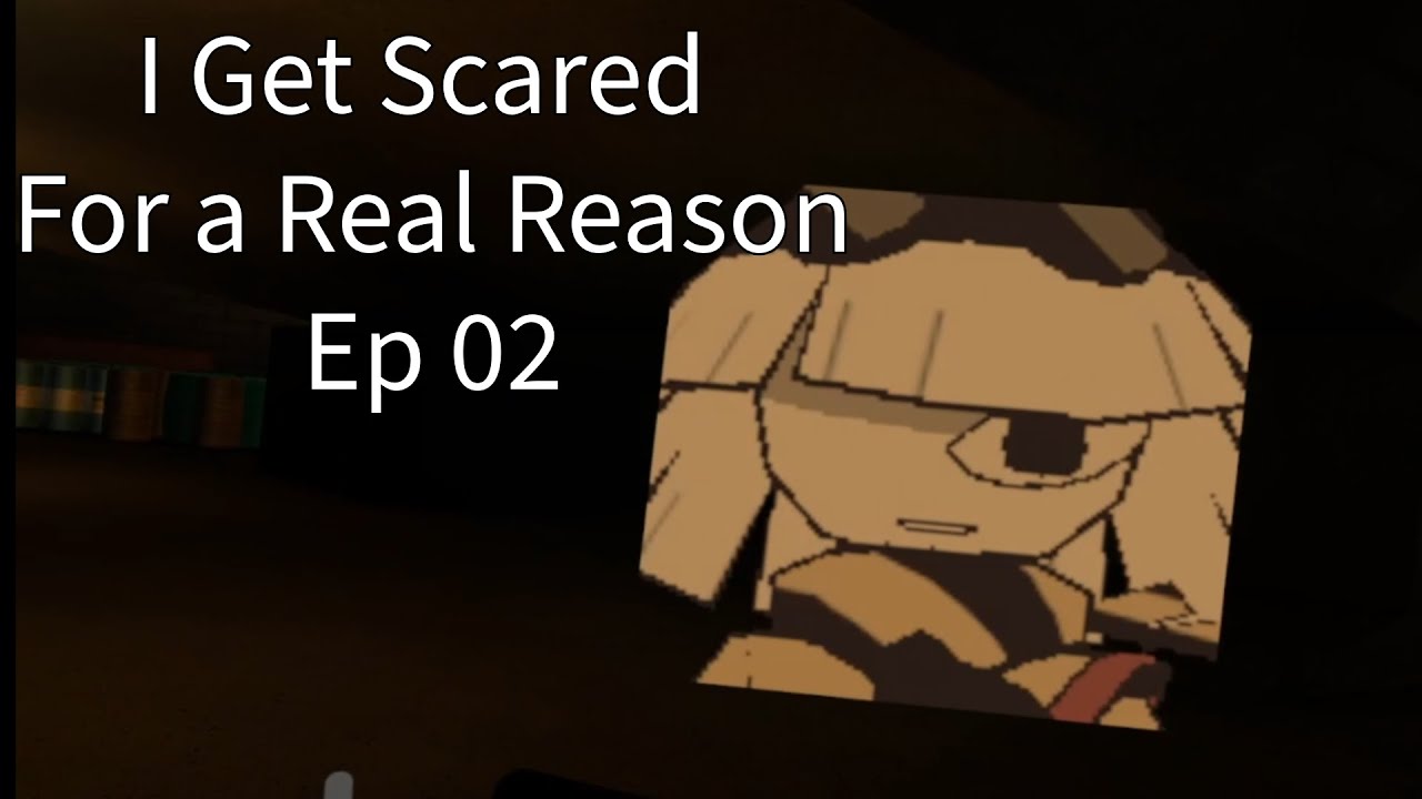 I Get scared For a Real Reason ep 2 - YouTube