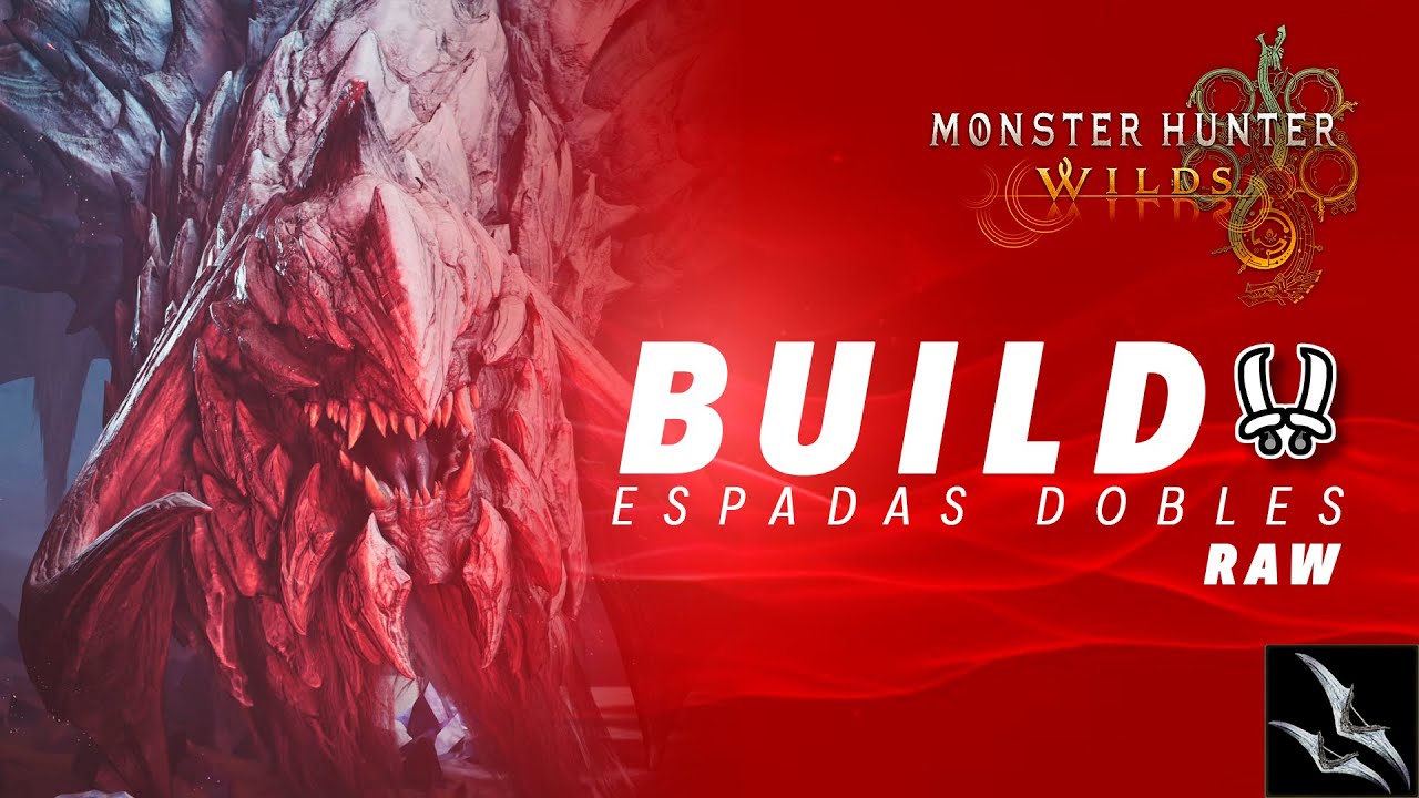 BUILD DEFINITIVA PARA ESPADAS DOBLES RAW! ⚔️ MONSTER HUNTER WILDS - YouTube