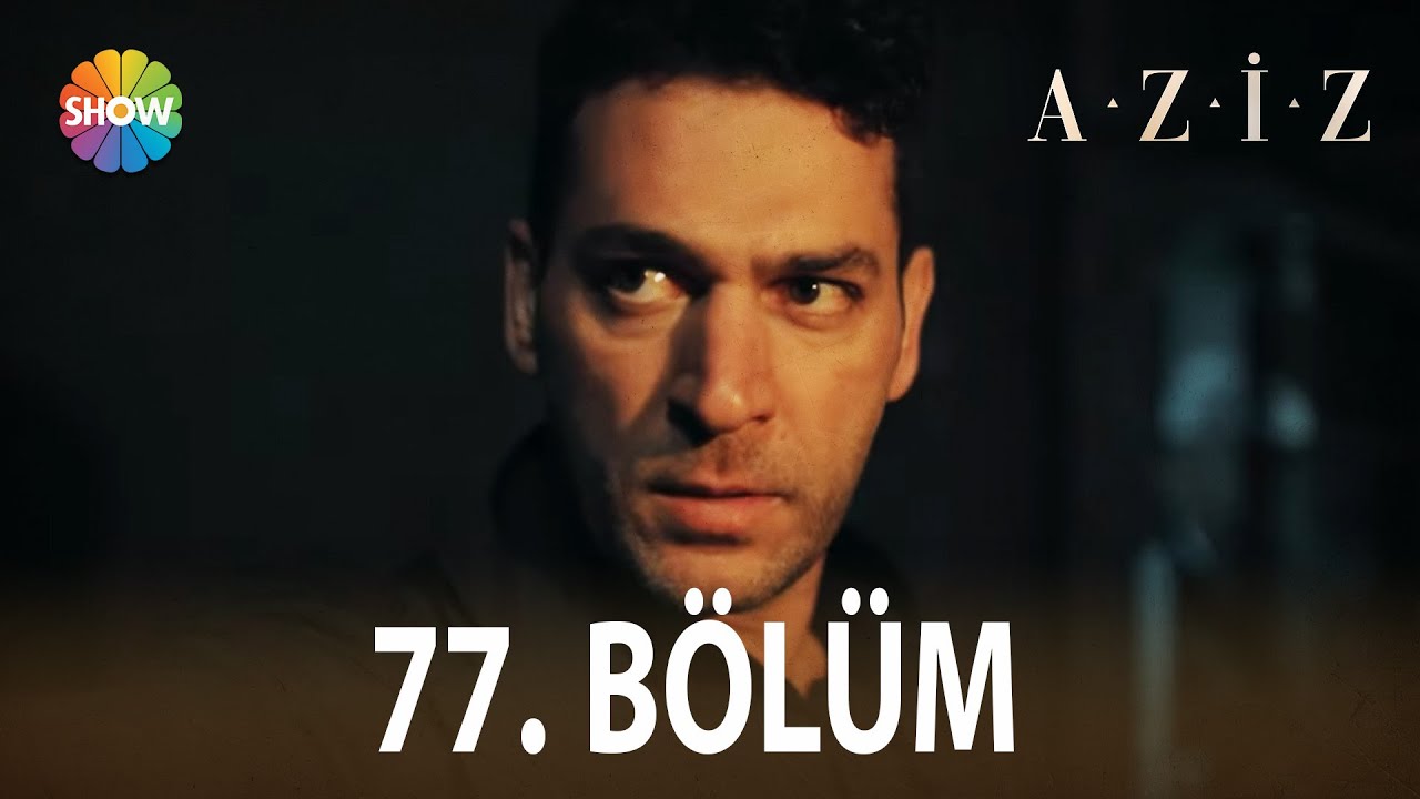 Aziz 77. Bölüm - YouTube