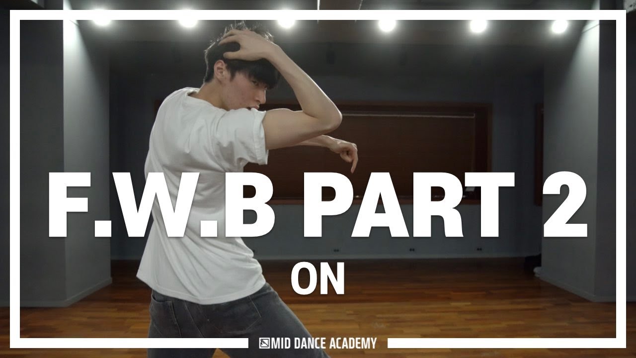 ON ChoreographyㅣELO - F.W.B part 2 (Feat. Moon Sujin)ㅣMID DANCE STUDIO ...