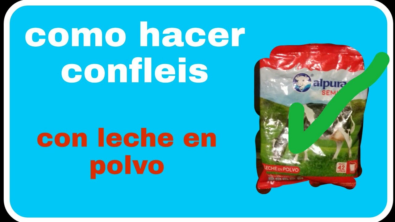 Como hacer confleis con leche en polvo😎 - YouTube