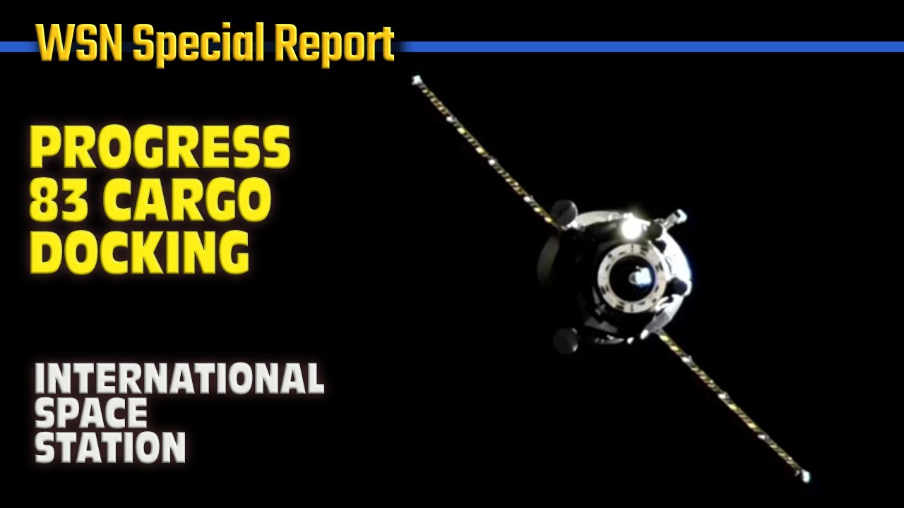 NASA International Space Station ISS - Progress 83 Cargo Ship Docking ...