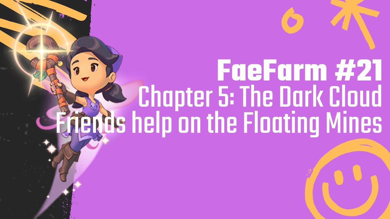 FaeFarm 21 - Chapter 5: The Dark Cloud - Friends help on the Floating ...