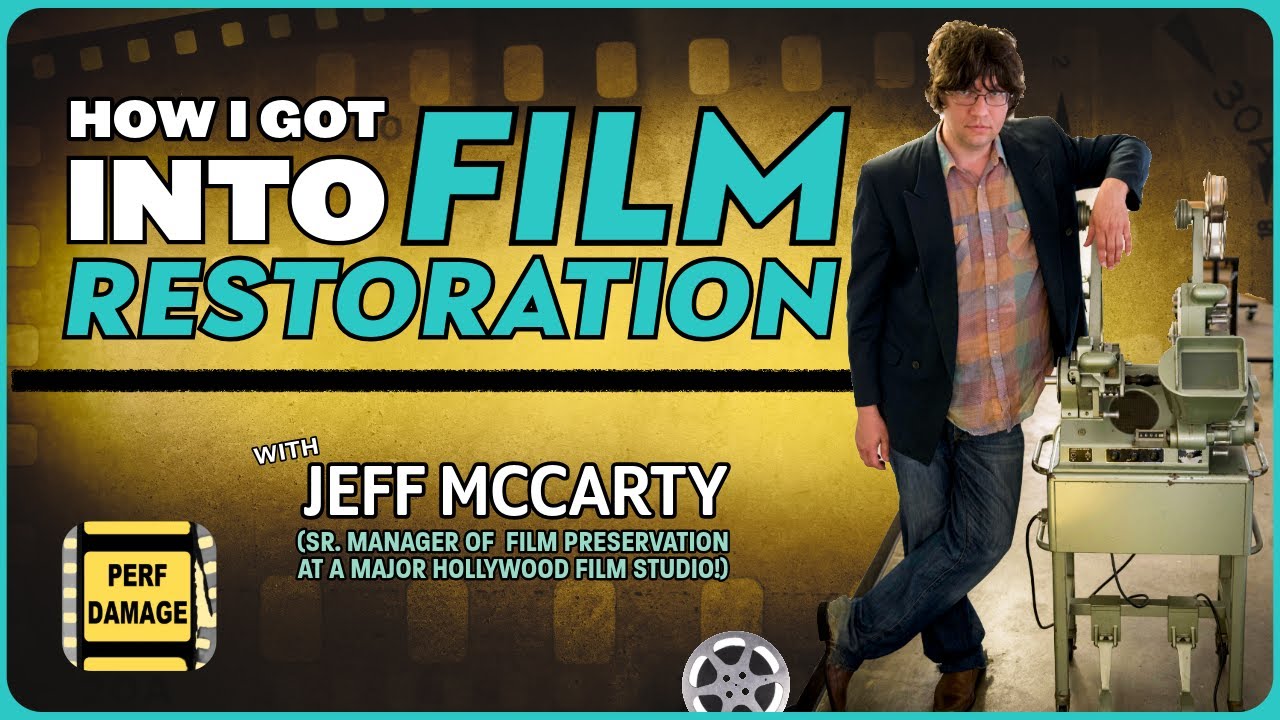 How I Got Into Film Restoration with Jeff McCarty - YouTube