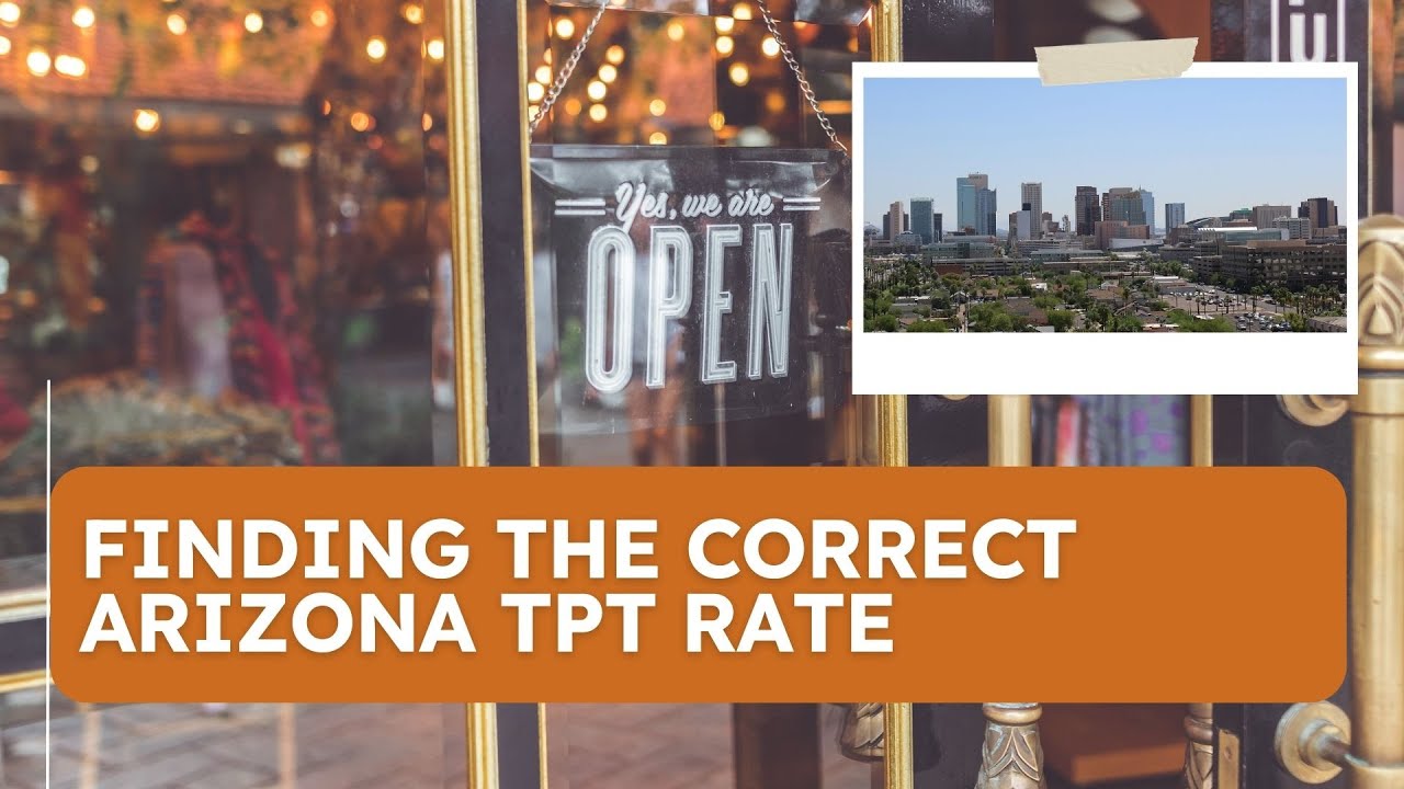 Finding the Correct Arizona Transaction Privilege Tax Rate - YouTube