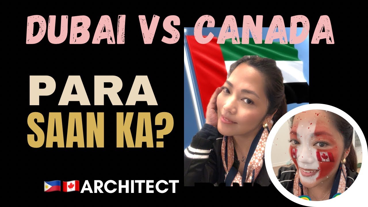 Dubai 🇦🇪 vs 🇨🇦 Canada. Para saan ka? BUHAY CANADA. Filipino Canadian ...