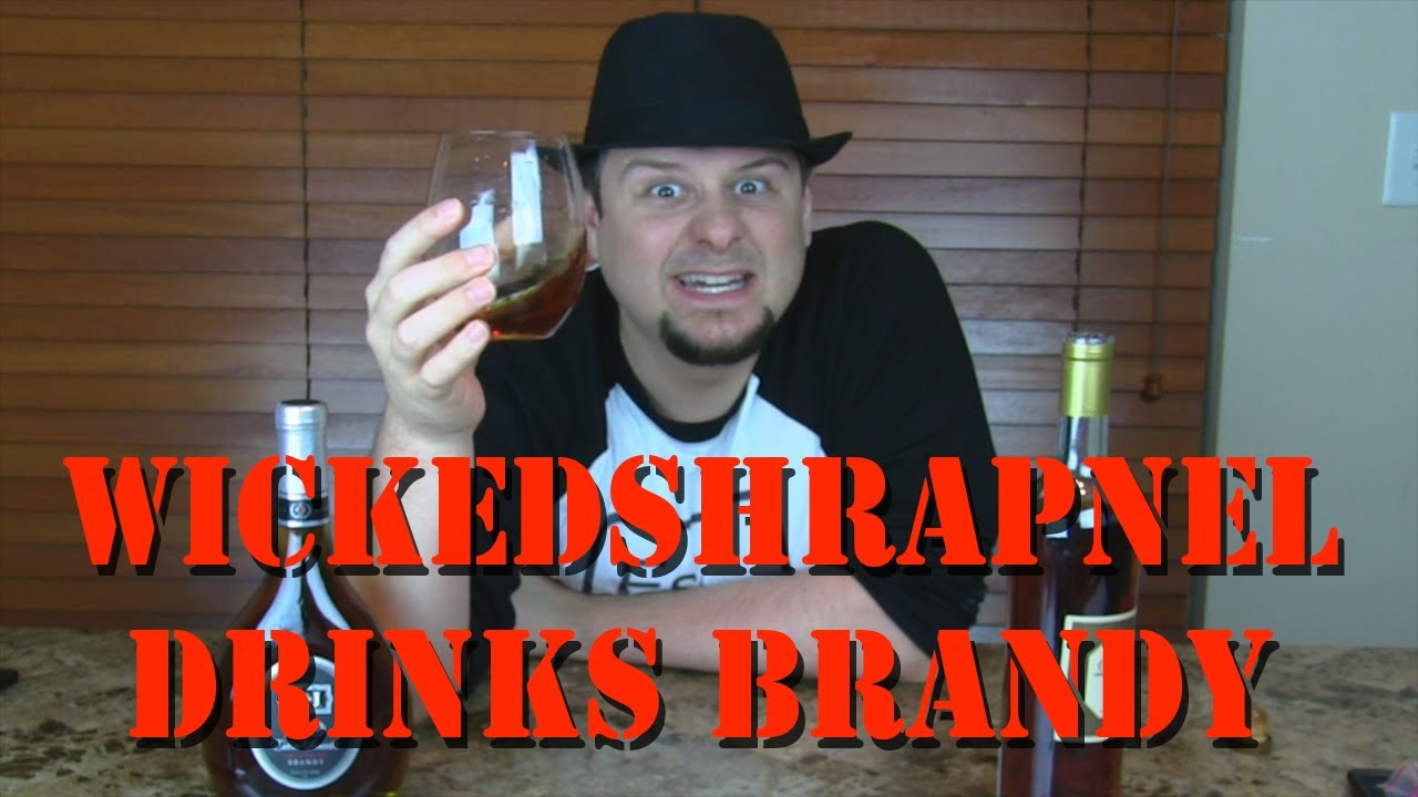 Wickedshrapnel Drinks Brandy - YouTube