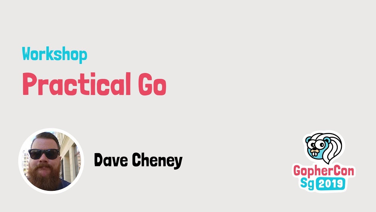 Workshop: Practical Go - GoSG Meetup - YouTube