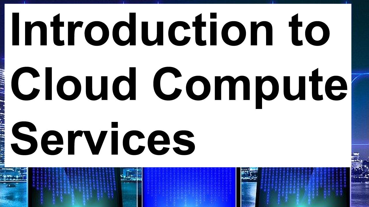Intro to Cloud Compute Services in Solutions Architecture - YouTube