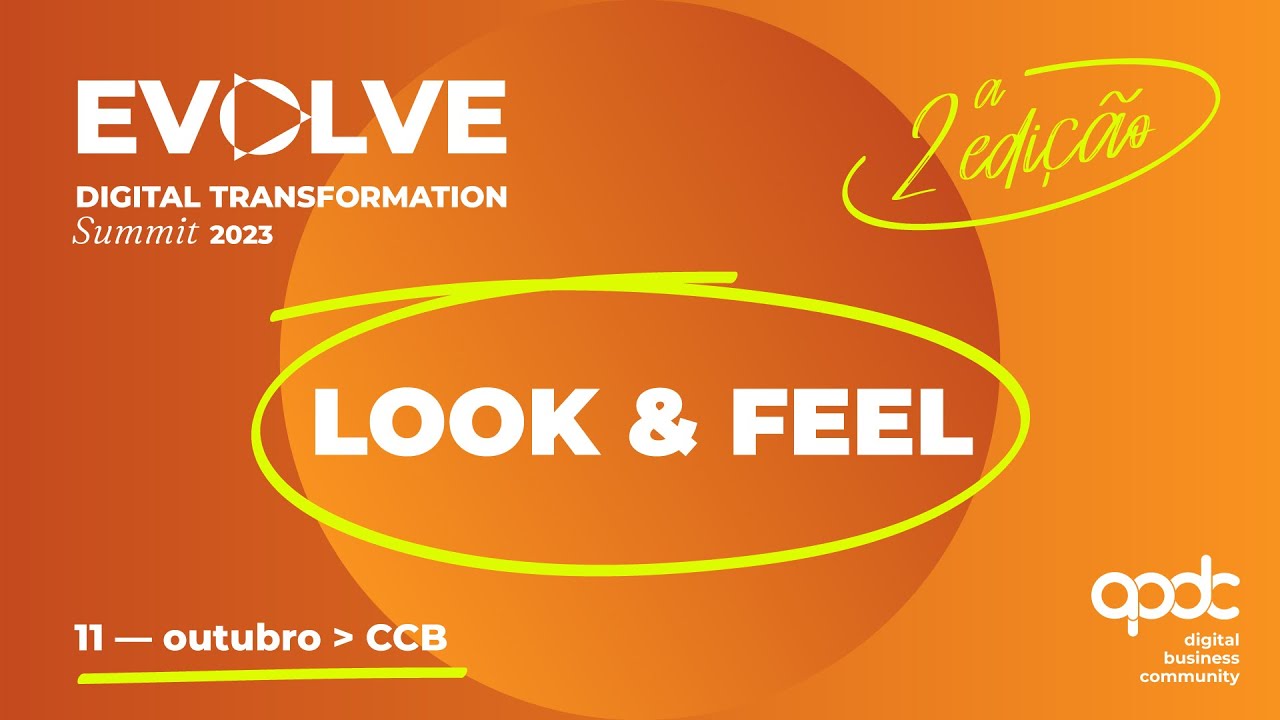 Look & Feel | EVOLVE - Digital Transformation Summit 2023 - YouTube