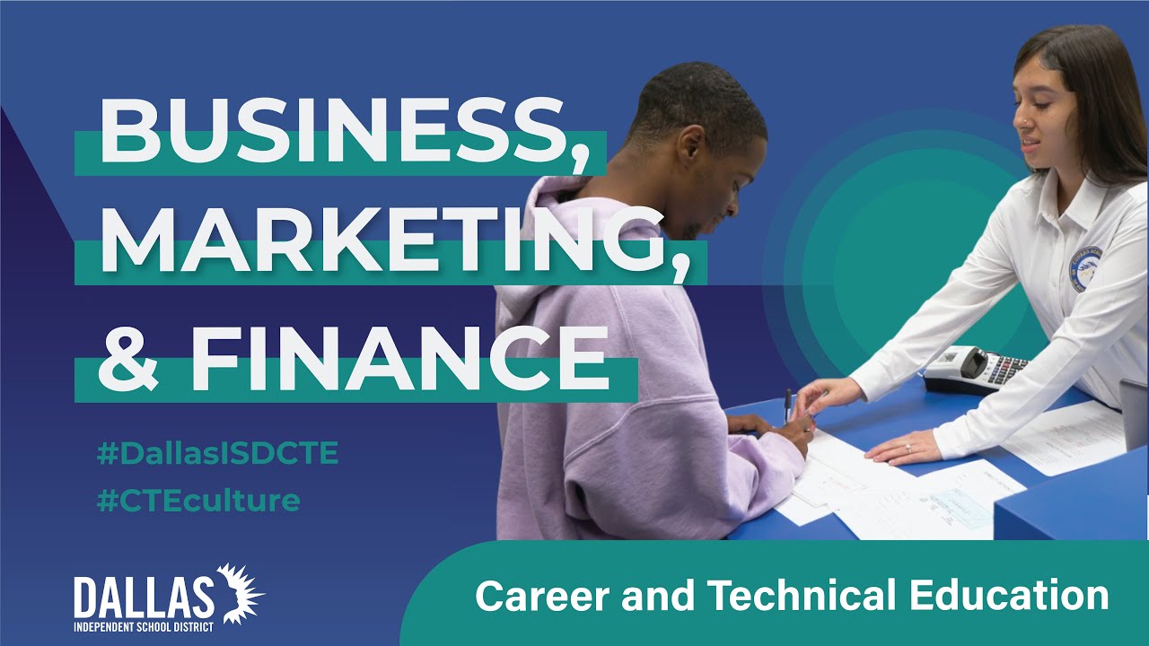 Dallas ISD CTE | Business, Marketing and Finance - YouTube