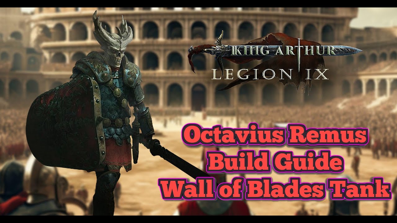 King Arthur Legion IX | Octavius Remus Build Guide | Praetorian ...