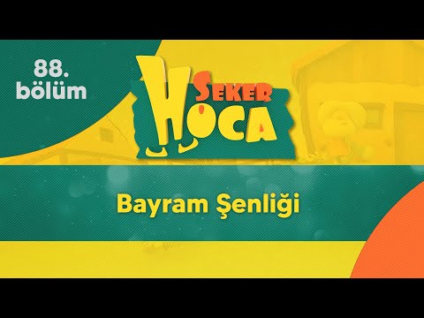 Bayram Şenliği - Şeker Hoca 88.Bölüm