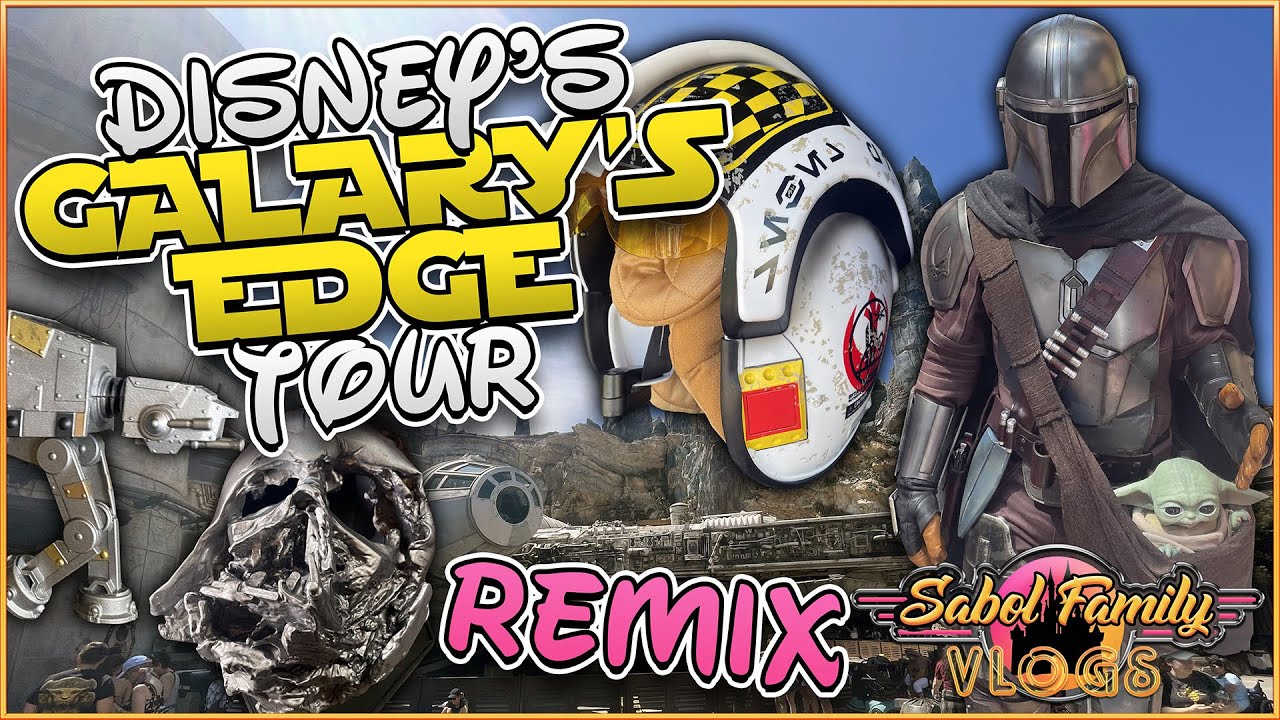 Sabol Family Vlogs - GALAXY'S EDGE TOUR - REMIX - YouTube