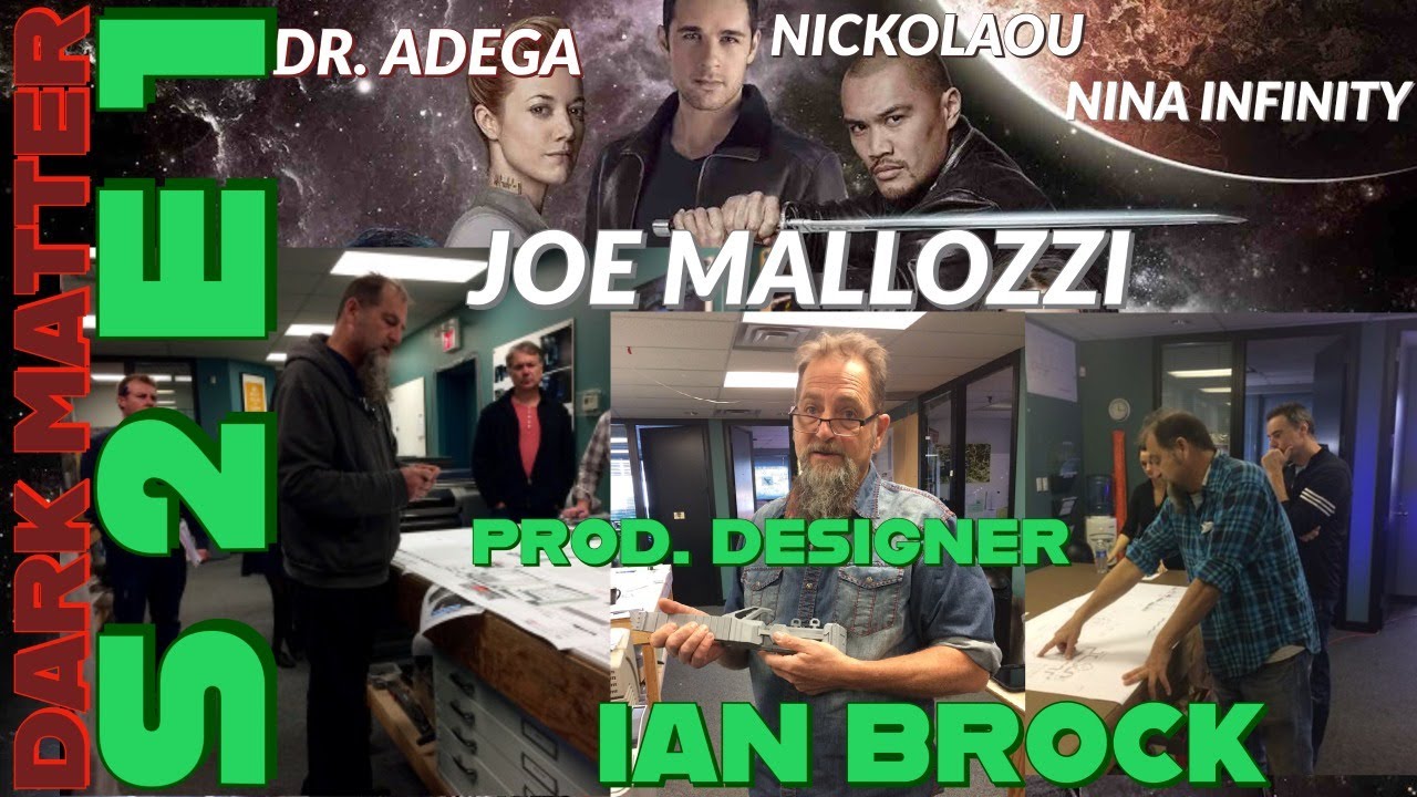 DARK MATTER Monday w/ Creator JOE MALLOZZI & Prod. Designer IAN BROCK ...