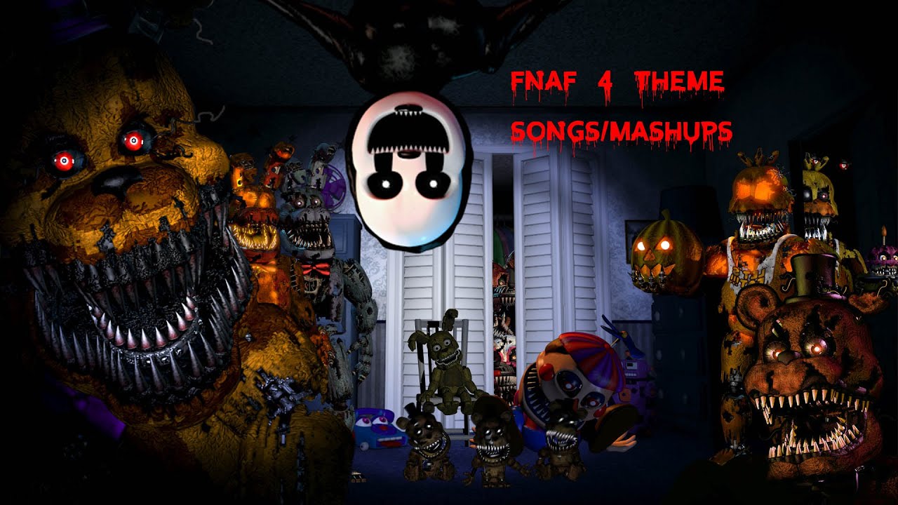 FNAF 4 Character Theme songs/Mashups - YouTube