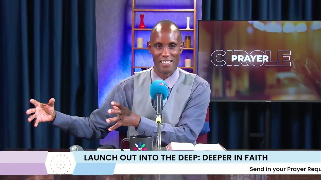 Prayer Circle | LAUNCH INTO THE DEEP : DEEPER IN FAITH | 09/01/2025 ...