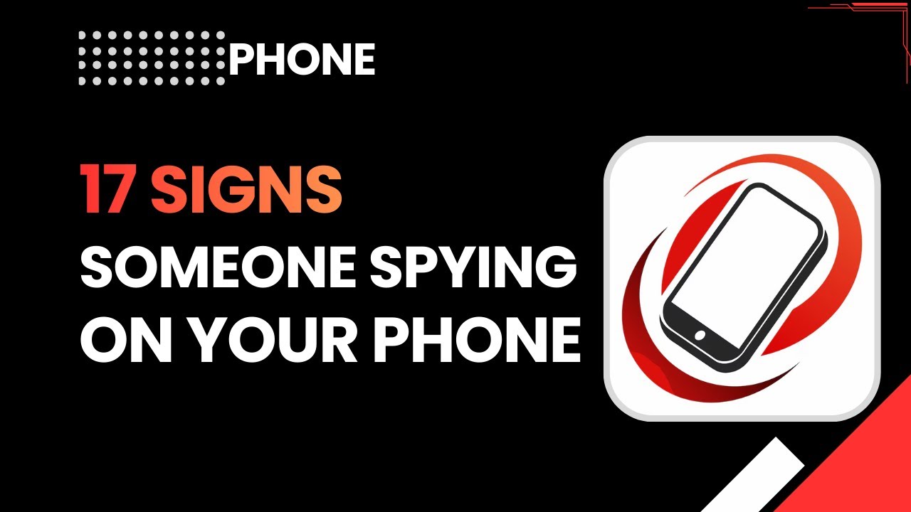 17 Signs Someone Is Spying On Your Phone | Phone Hacked Warning Signs ...