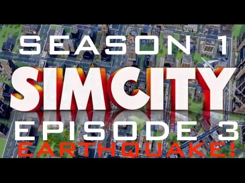 SimCity S1E3: EARTHQUAKE IN REAL LIFE!!! - YouTube