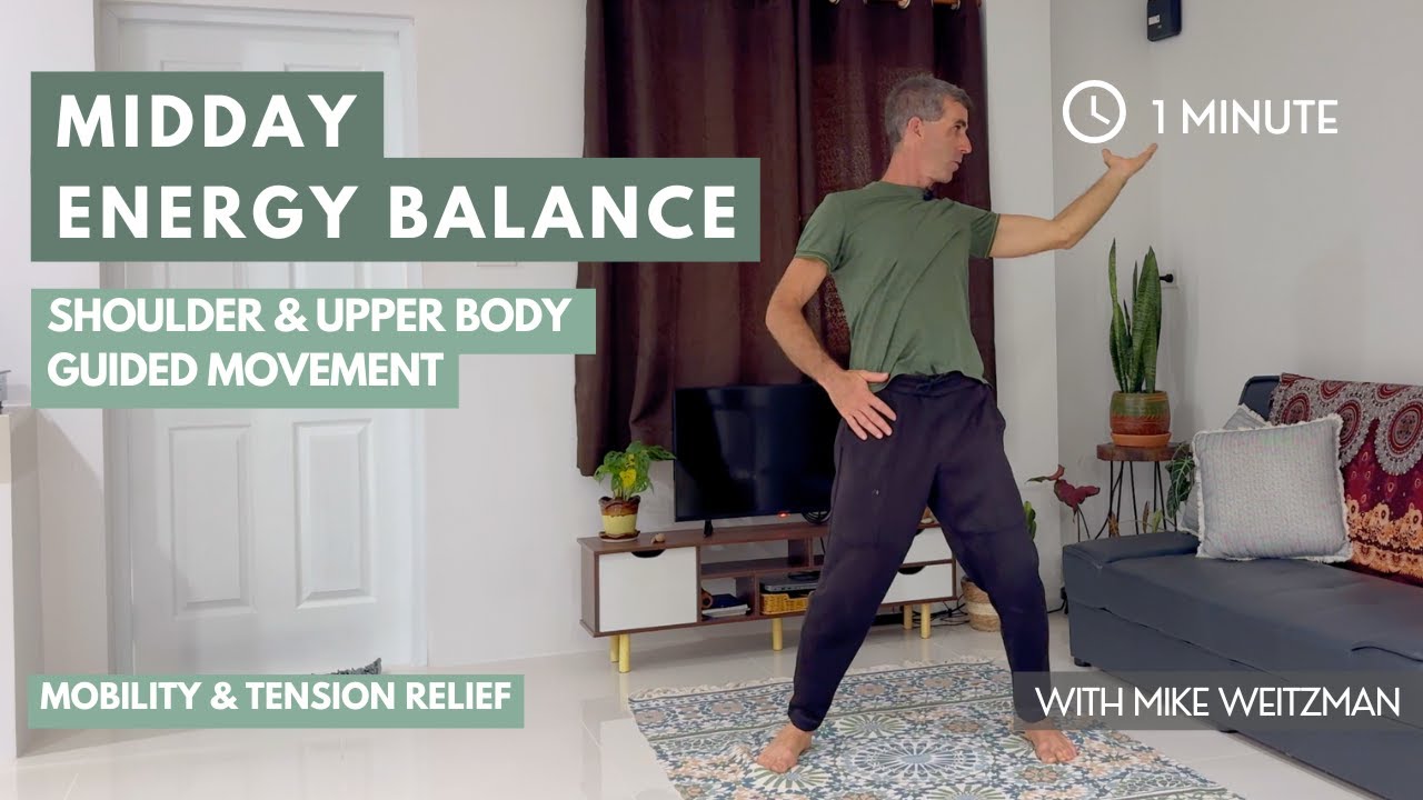 Midday Energy Balance | Guided Shoulder & Upper Body Movement ...