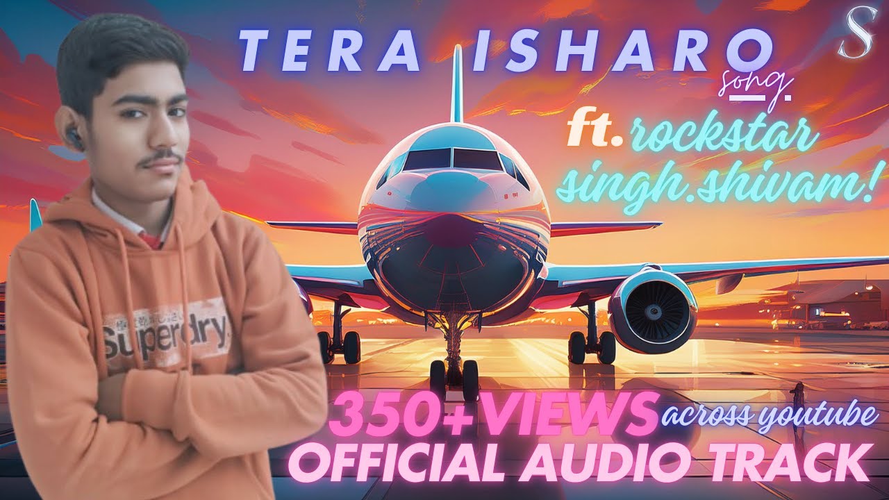 Tera ishaaro full audio version song feat {Rockstarsingh shivam} love ...