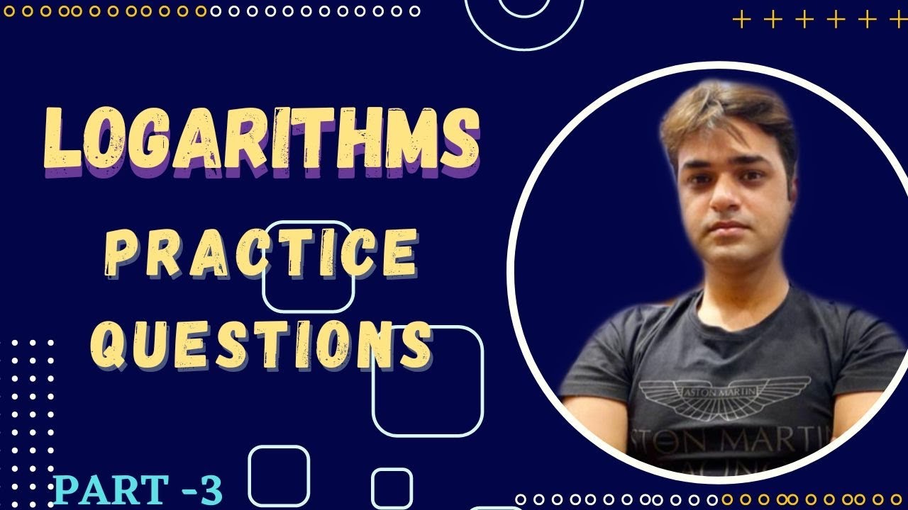 Logarithm Practice Questions Lecture 3 Iit Jee Maths Mains Advance Avinash Sir
