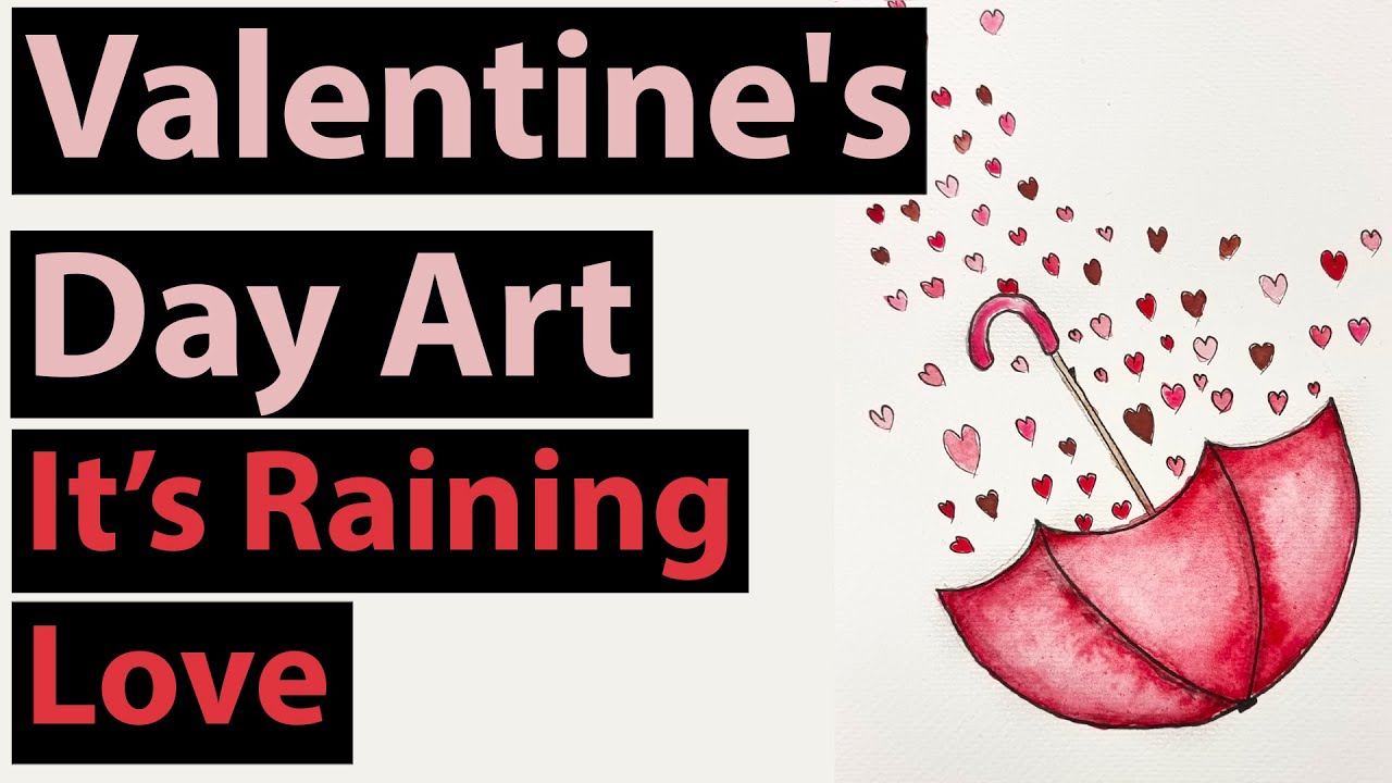 Valentine's Day Art - It's Raining Love - YouTube