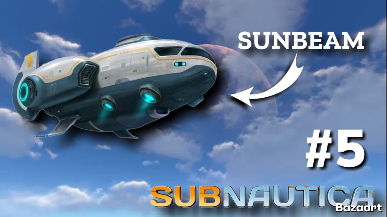 SUNBEAM HAS ARRIVED!! | Subnautica Ep5 - YouTube