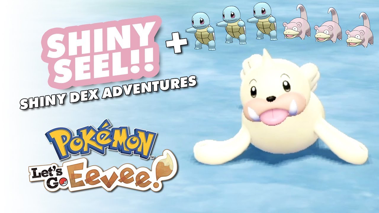 What's The Deal With Shiny Seel? - Shiny Dex Adventures! [Pokemon Let's ...